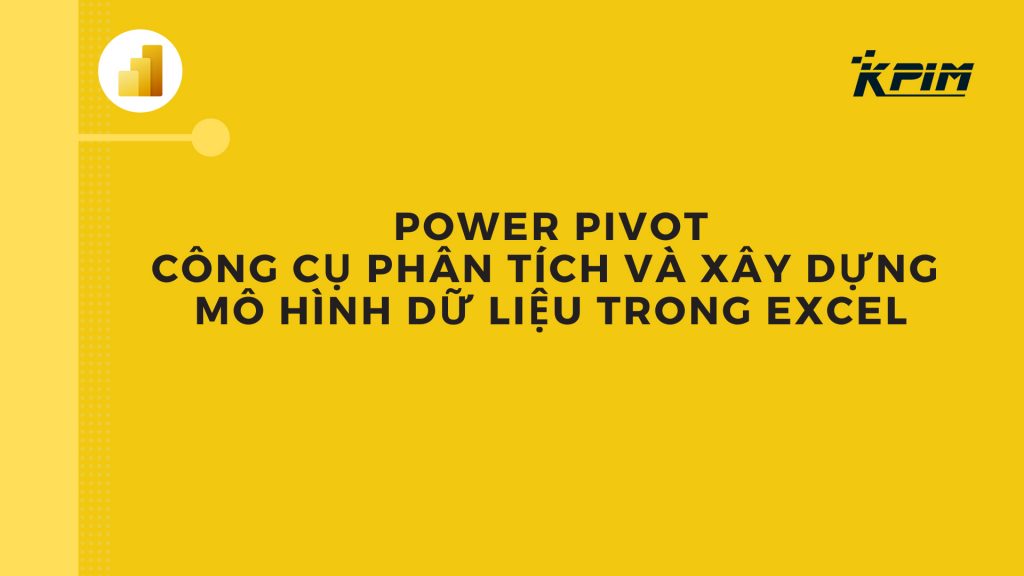 Power Pivot C ng C Ph n T ch V X y D ng M H nh D Li u Trong Excel