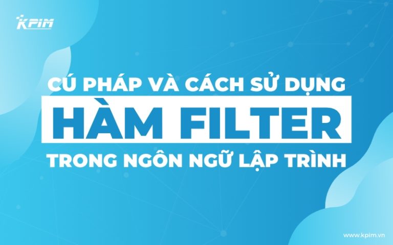 Cú pháp và cách sử dụng hàm FILTER trong ngôn ngữ lập trình