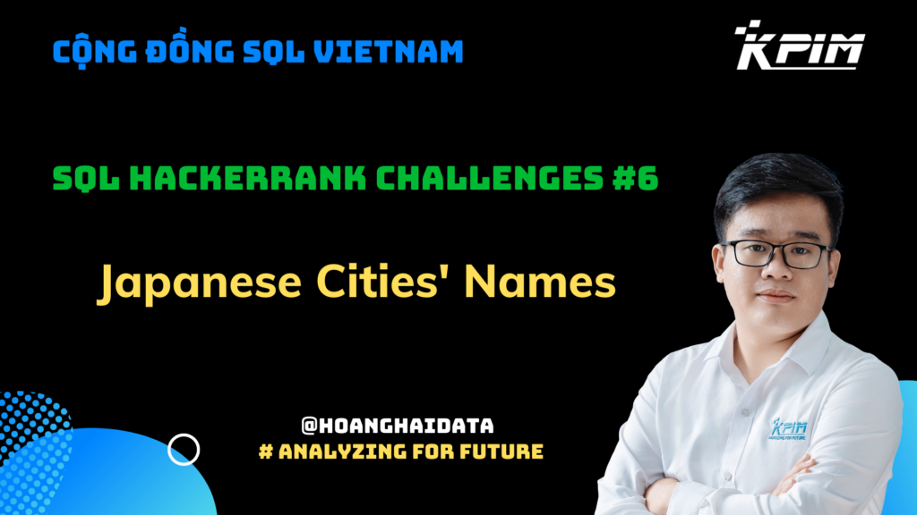 SQL HackerRank Challenges #6 - Japanese Cities' Names