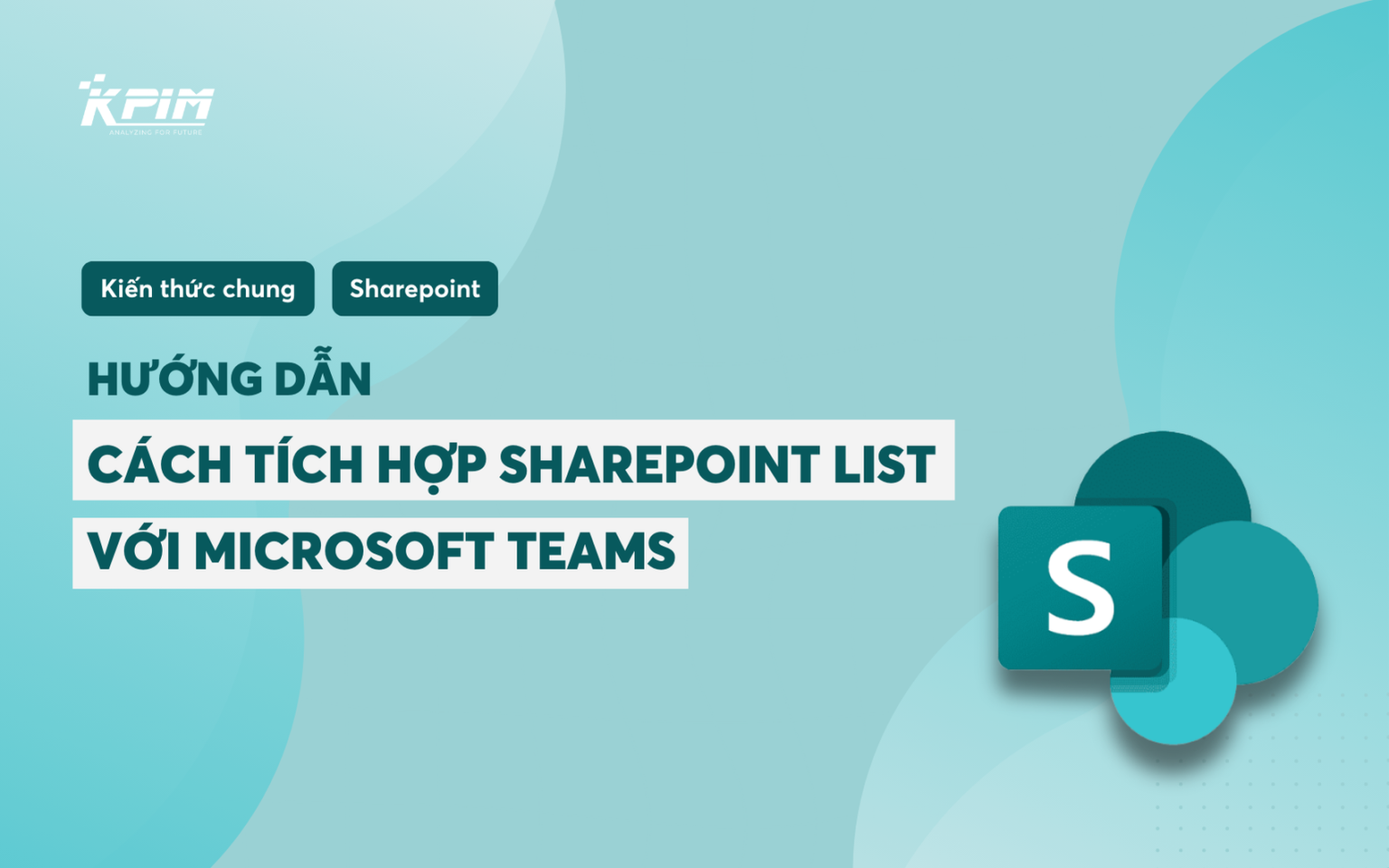 Cách tích hợp SharePoint List với Microsoft Teams